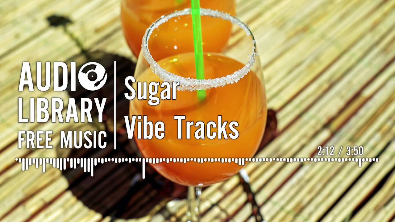 Sugar - Vibe Tracks - YouTube
