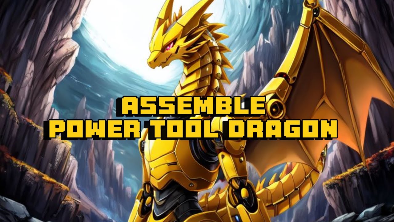 Assemble Power Tool Dragon - YouTube