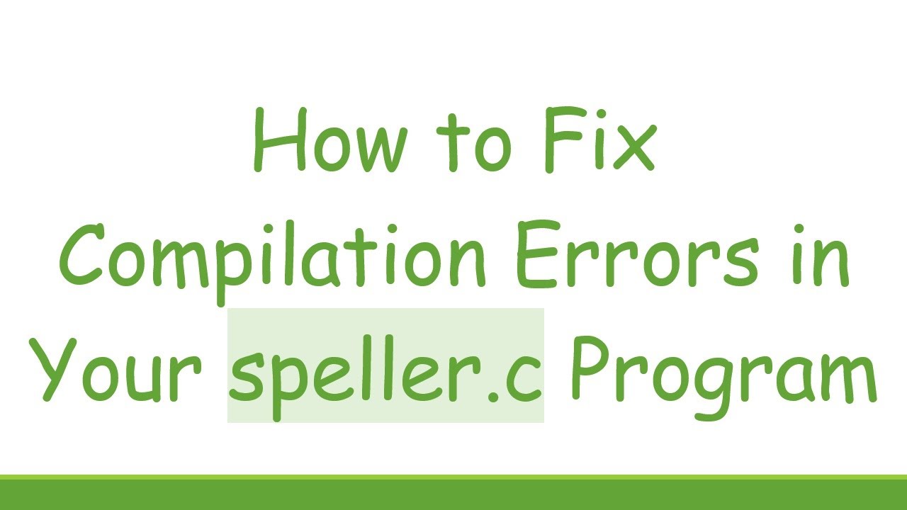 How To Fix Compilation Errors In Your Spellerc Program Youtube