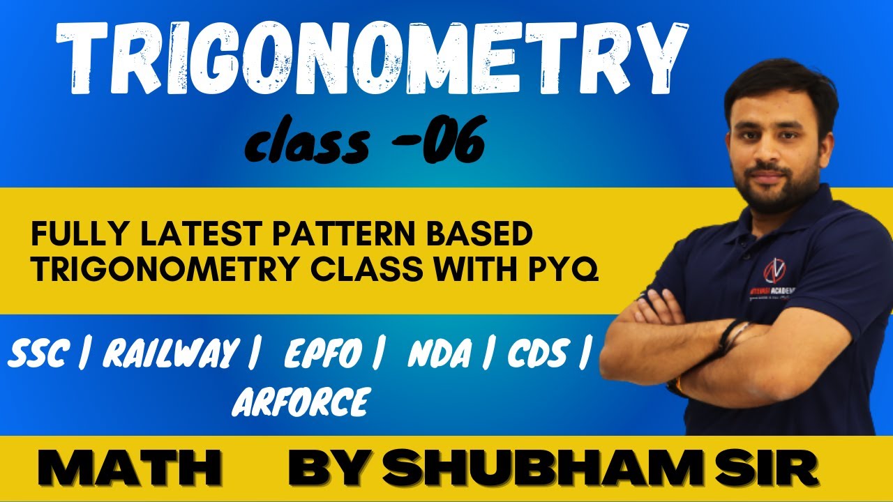TRIGONOMETRY CLASS -06 || FULLY LATEST PATTERN BASED TRIGONOMETRY CLASS ...