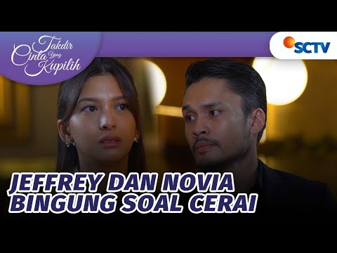 Perceraian Ini Bukan Kemauan Jeffrey dan Novia? Terus Siapa? | Takdir Cinta Yang Kupilih - Eps. 550