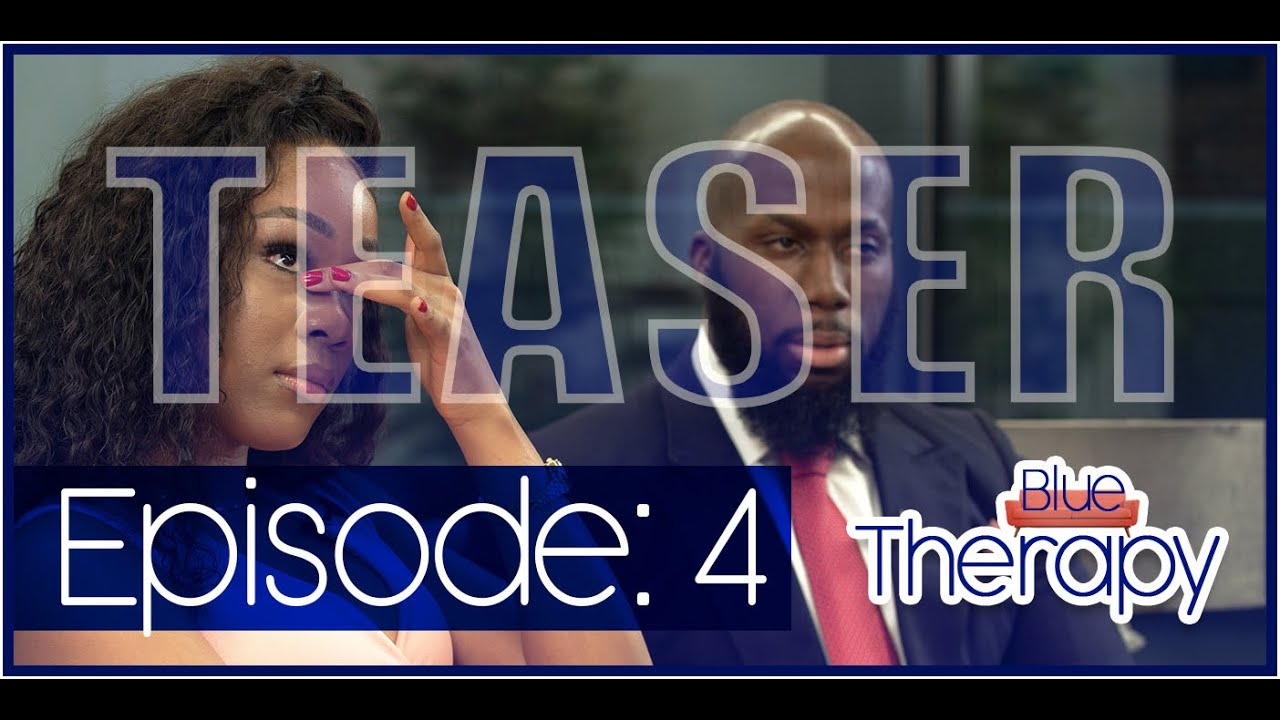BLUE THERAPY: EPISODE 4 [TEASER] - YouTube