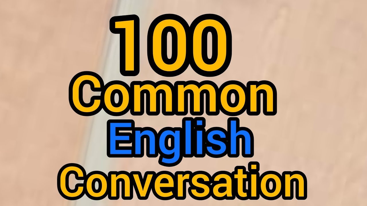 100 common English conversation | Everyday English conversations - YouTube