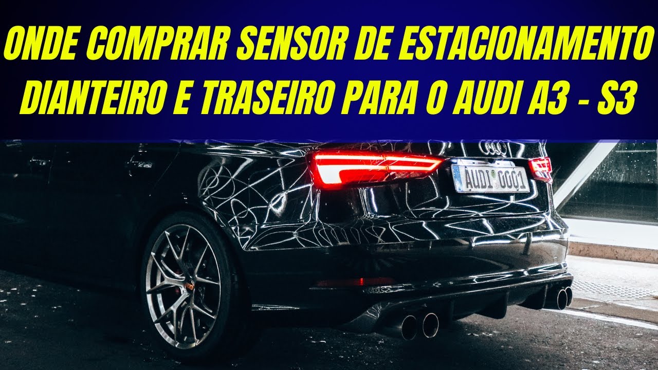 AUDI A3 SEDAN SENSOR DE ESTACIONAMENTO ORIGINAL - SENSOR DIANTEIRO E ...
