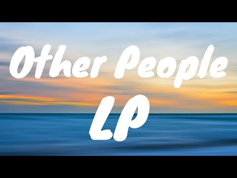 Other People - LP (Lyrics)