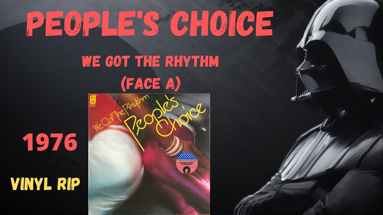 People's Choice - We Got The Rhythm (Face A) (1976) - YouTube