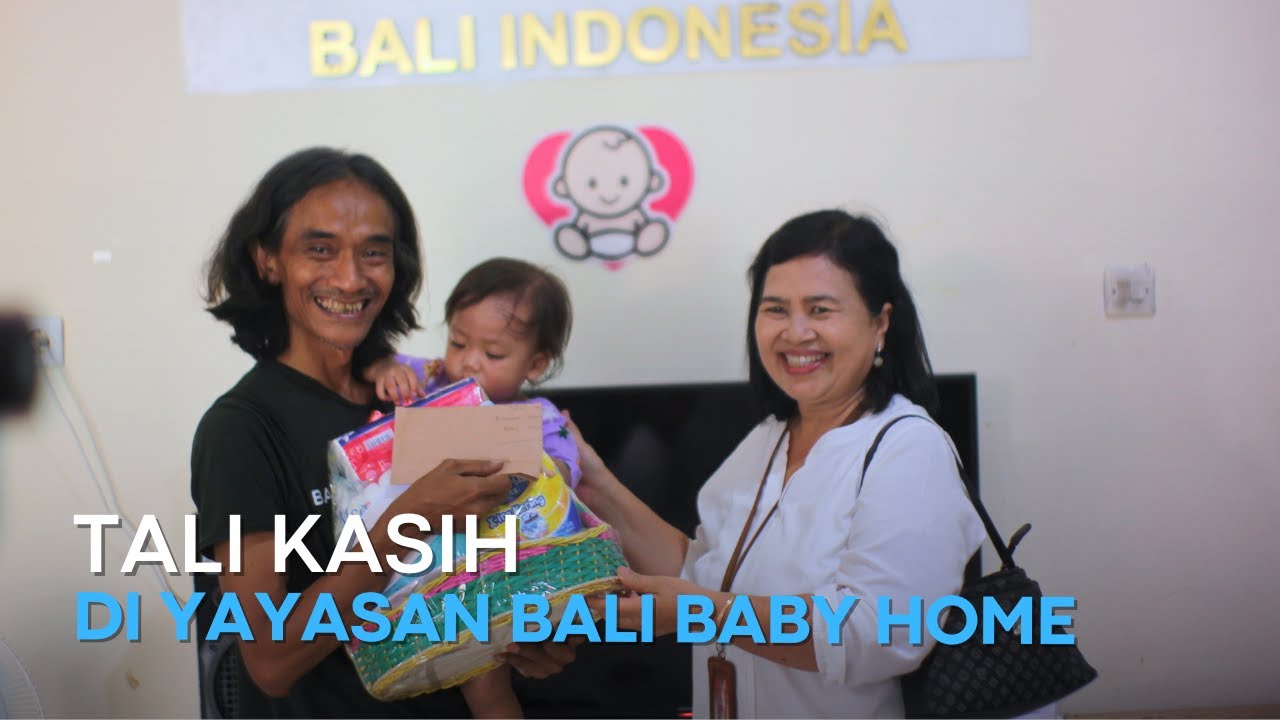 Tali Kasih di Yayasan Bali Baby Home @BaliBabyHomeOfficial - YouTube