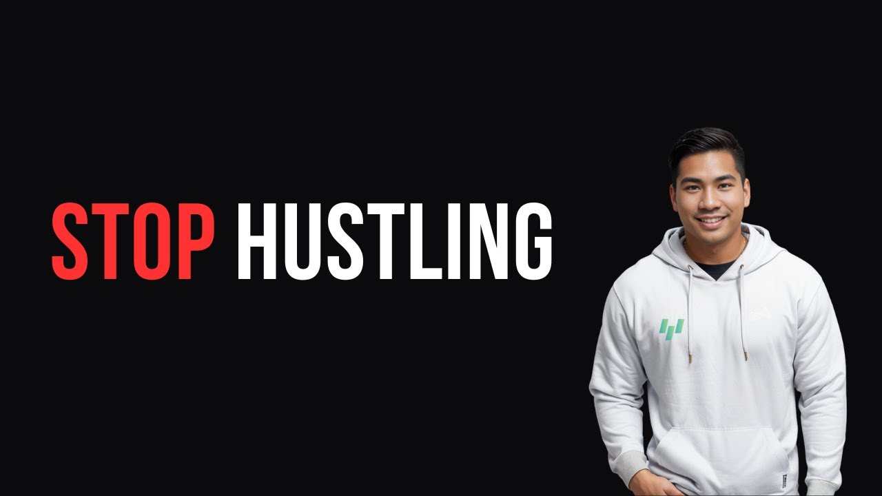 Stop Hustling! - YouTube