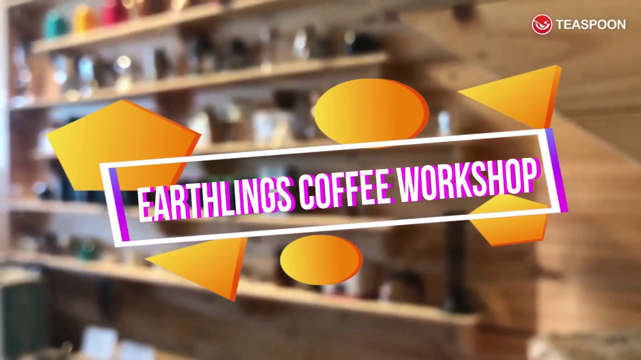 EBF1313 MANAGEMENT GROUP PROJECT (EARTHLINGS COFFEE WORKSHOP) - YouTube