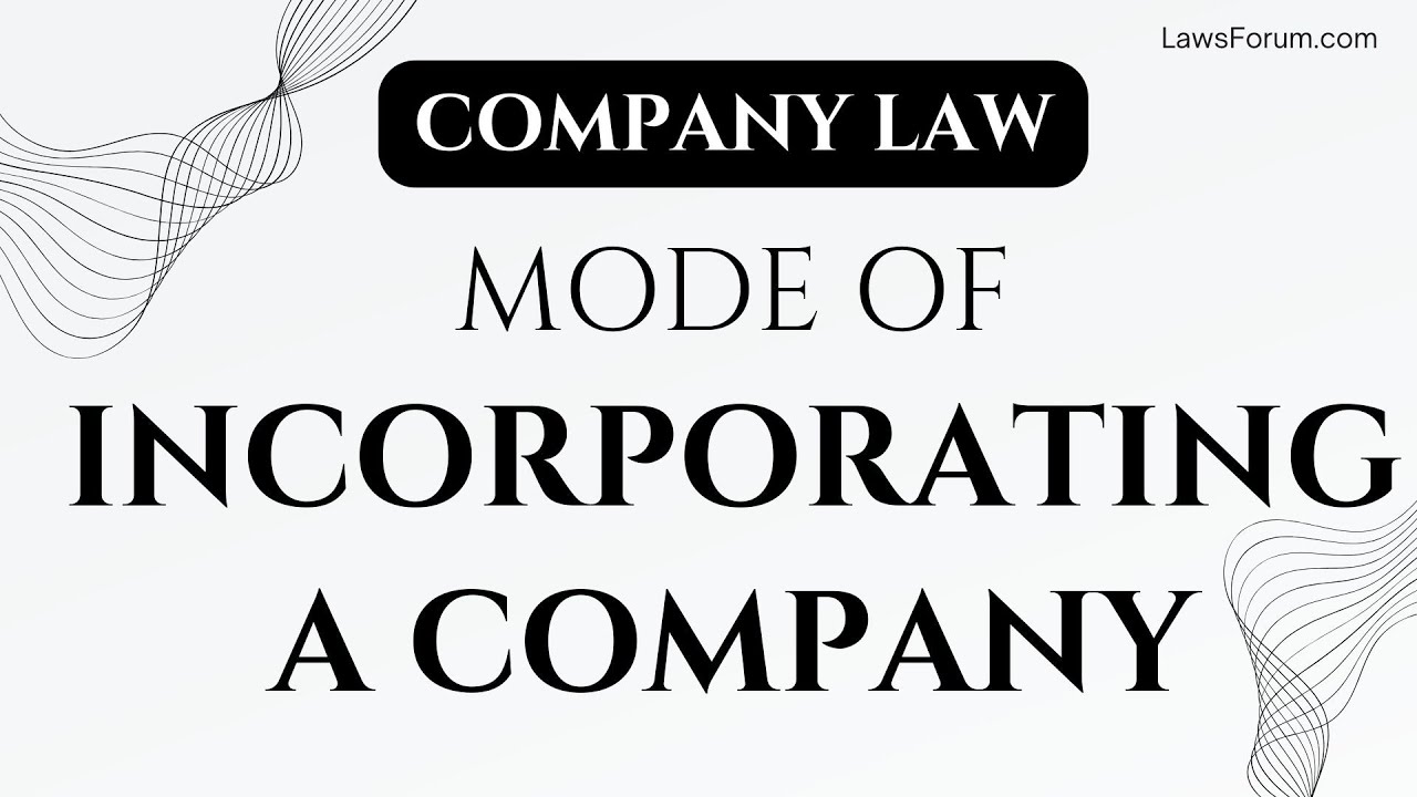🎥 Mode of Incorporating a Company in Company Law Explained! 📜 - YouTube