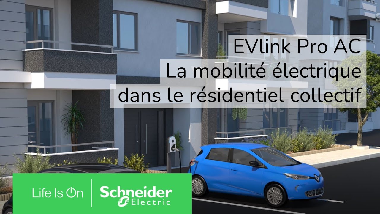 EVlink Pro AC – La mobilité électrique dans le résidentiel collectif ...