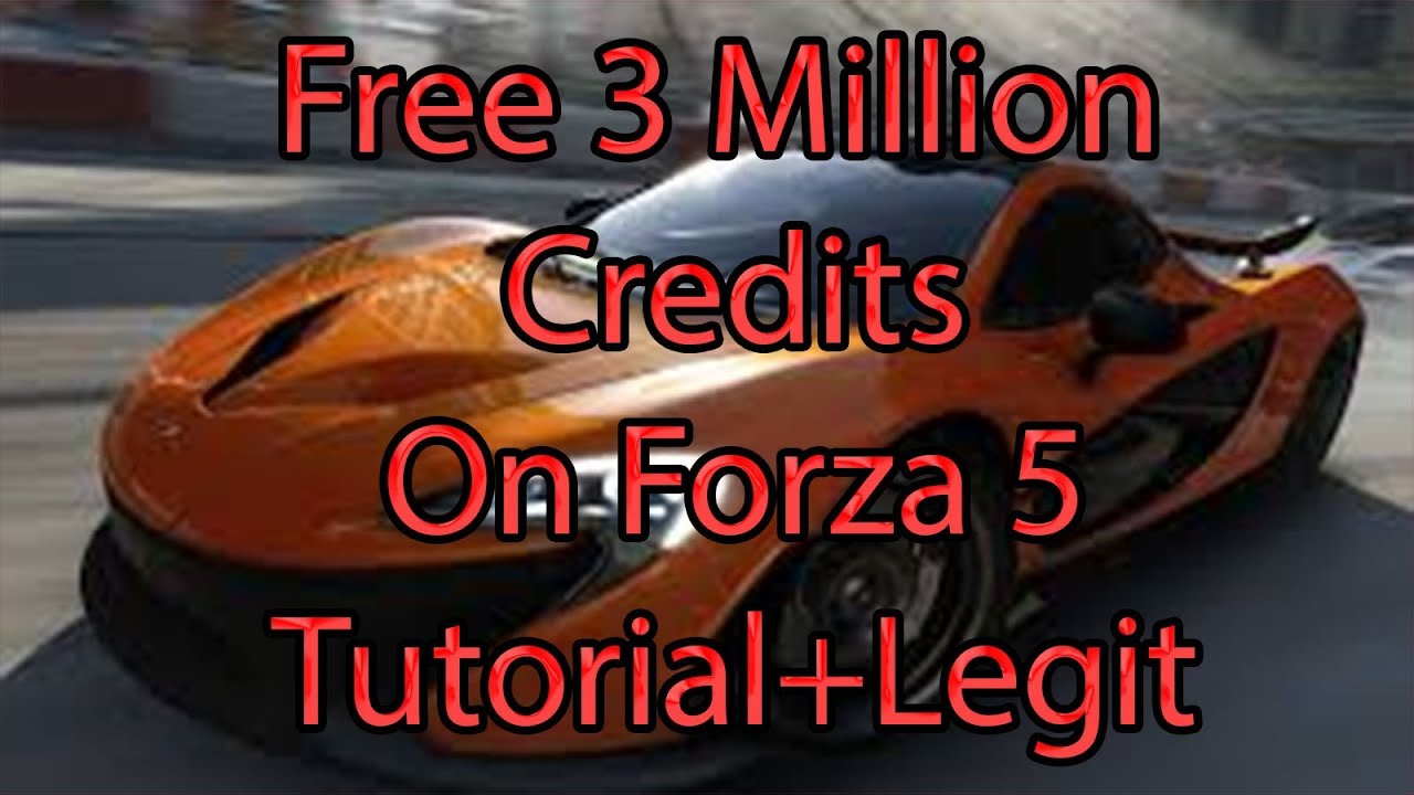 Free 3 Million Credits On Forza 5 (Tutorial+Legit) - YouTube