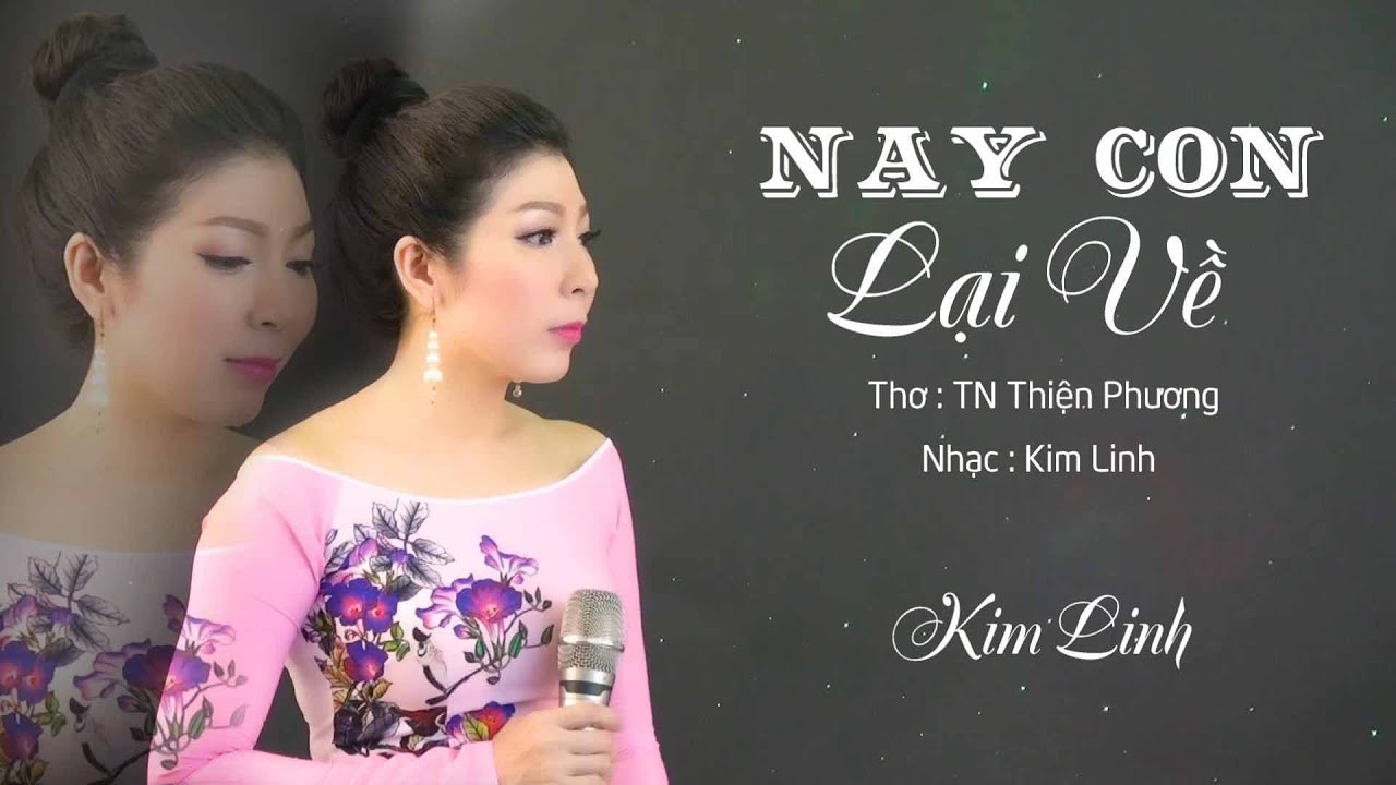 NAY CON LẠI VỀ [ LIVE ] KIM LINH | Thơ : TN Thiện Phương | Nhạc : Kim ...