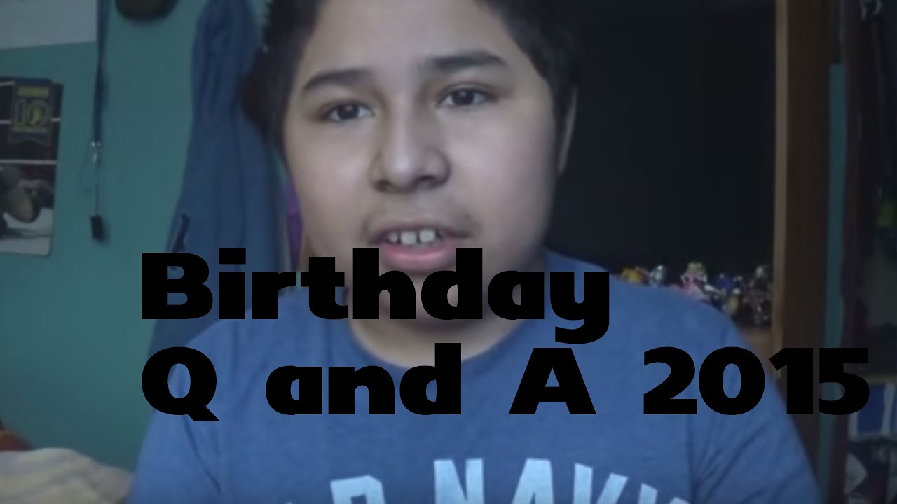 Birthday Q and A 2015 - YouTube