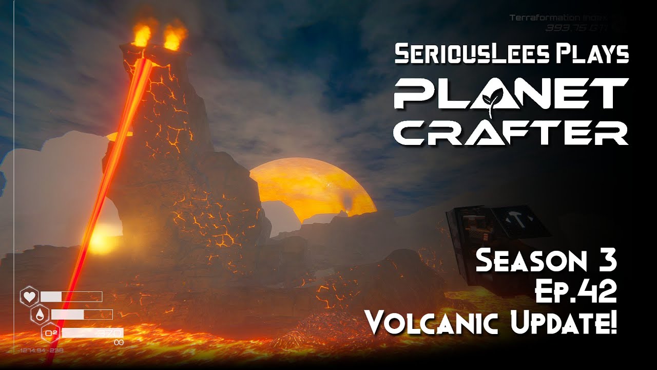 Planet Crafter | Early Access | Season 3 | Episode 42 | Volcanic Update ...