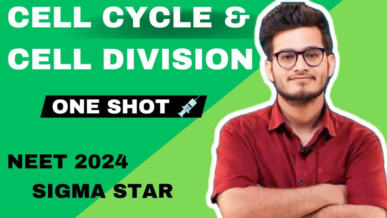 Class Xl Cell Cycle And Cell Division One Shot Sigma Star Neet class-xl-cell-cycle-and-cell-division-one-shot-sigma-star-neet