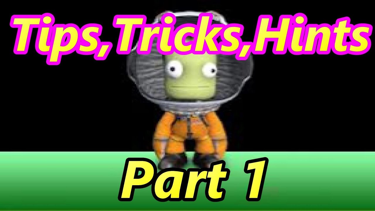 Kerbal Space Program Tips Tricks Hints Part 1 YouTube kerbal-space-program-tips-tricks-hints-part-1-youtube