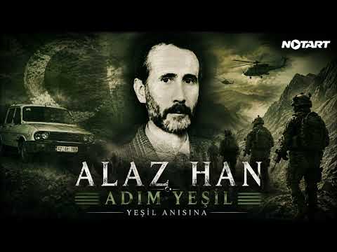 Alaz Han - Adım Yeşil | Yeşil Anısına