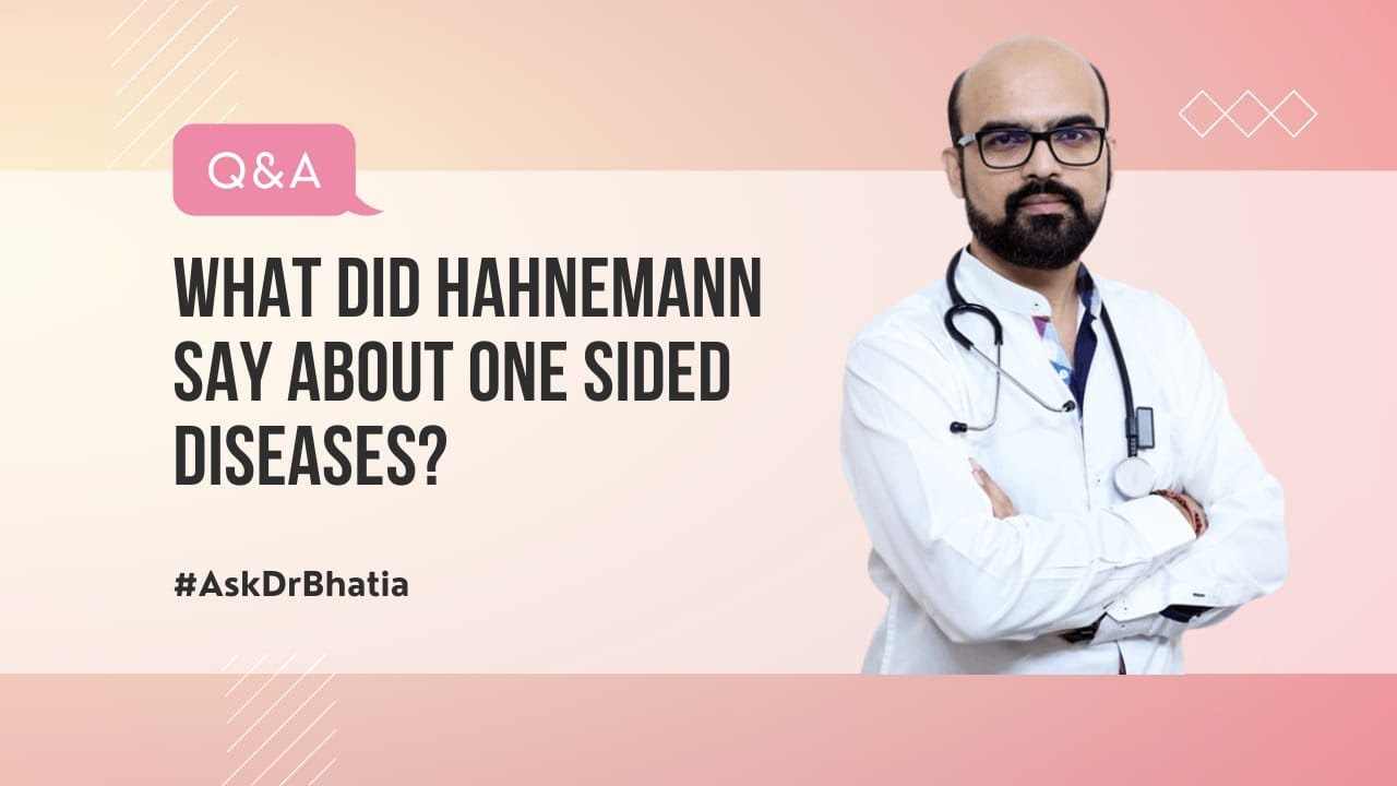 What did Hahnemann say about one sided diseases? | Dr Manish Bhatia ...