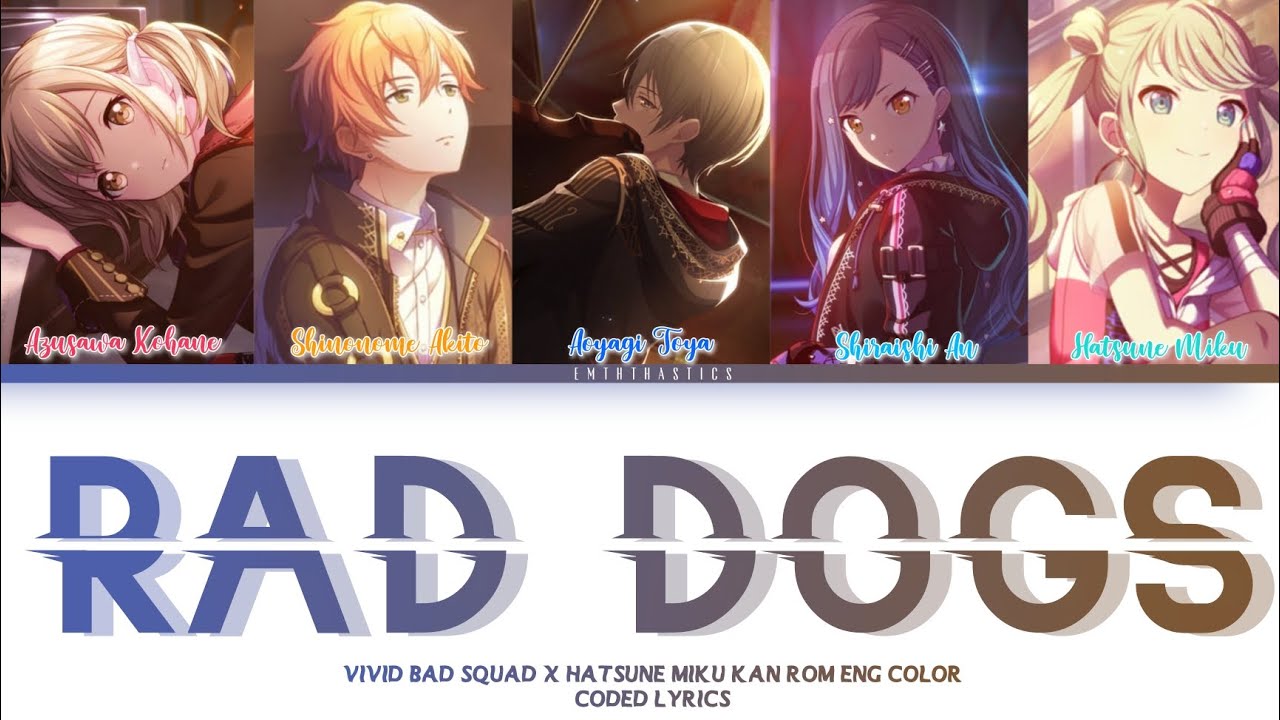 RAD DOGS — Vivid BAD SQUAD Cover | Color Coded Lyrics KAN / ROM / ENG ...