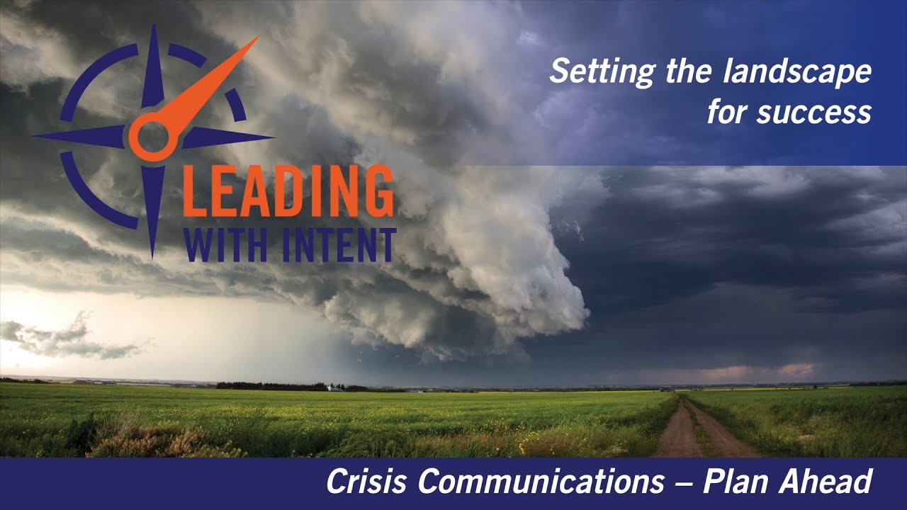 Leading with Intent, Setting the Landscape for Success - Crisis ...