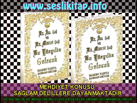 MEHDİYET KONUSU SAĞLAM DELİLLERE DAYANMAKTADIR