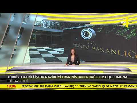 Türkiyə Xarici İşlər Nazirliyi Ermənistanla bağlı BMT qurumuna etiraz etdi