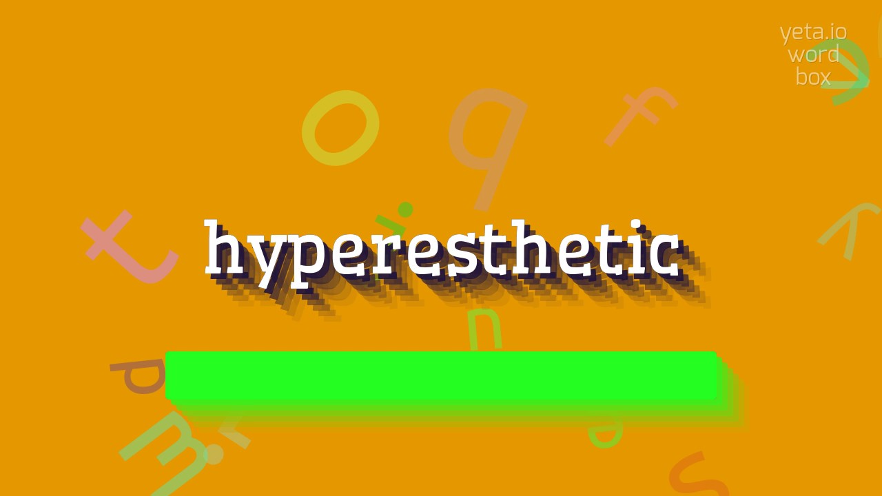 How to say "hyperesthetic"! (High Quality Voices) - YouTube