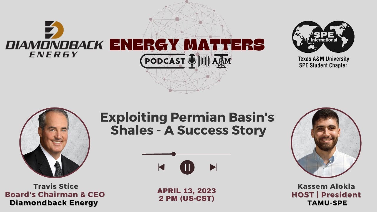 [Texas A&M-SPE] Energy Matters Podcast #7 Diamondback Energy - YouTube
