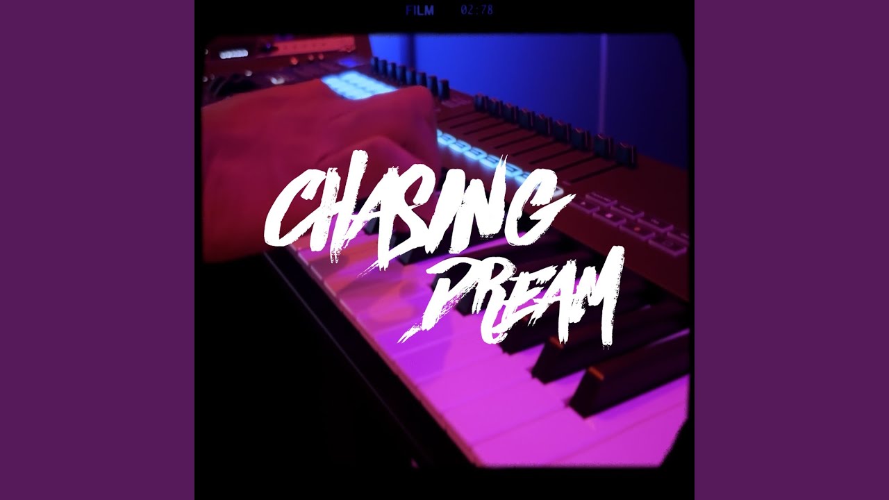 Chasing Dream - YouTube