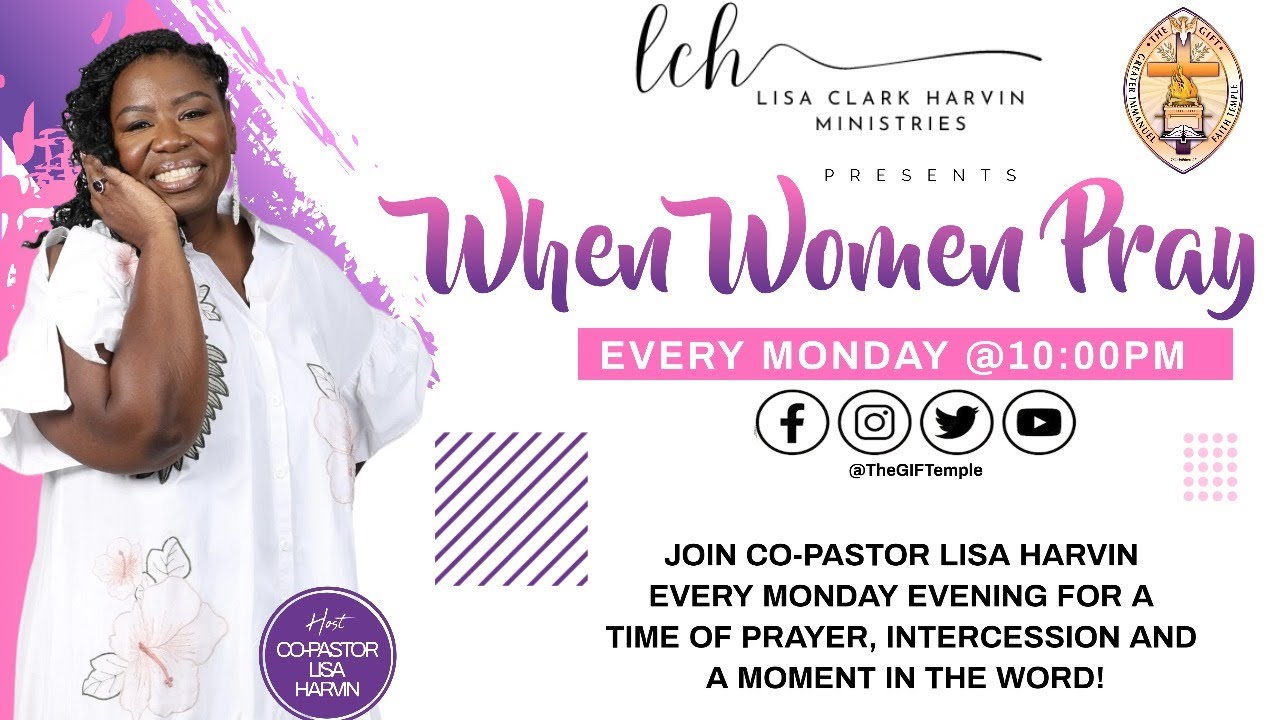When Women Pray w/Co-Pastor Lisa C. Harvin - YouTube