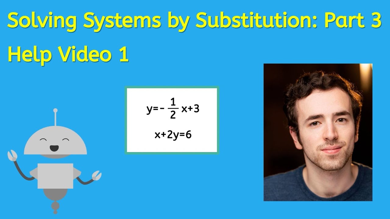 Solving Systems by Substitution: Part 3 Help Video 1 - Algebra for ...