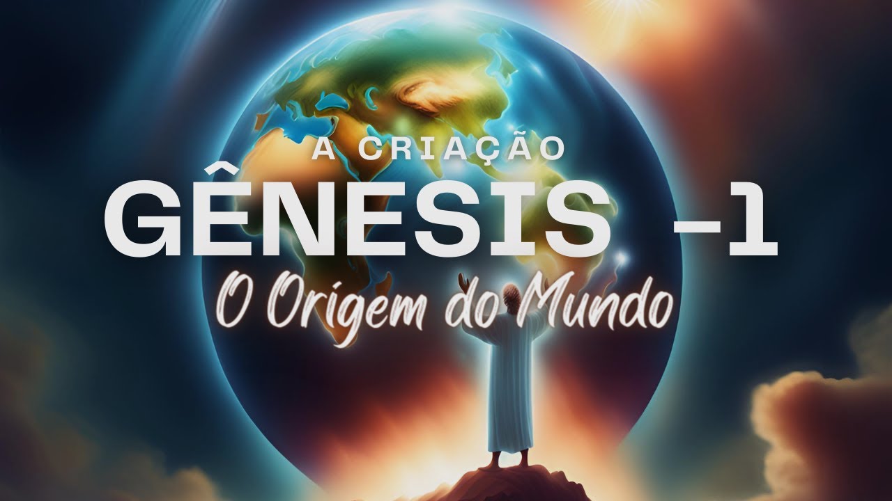 Gênesis 1 - A Origem do Mundo e a Criação de Deus - YouTube