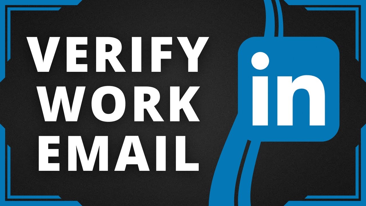 How to Verify Work Email on LinkedIn (Best Method) - YouTube