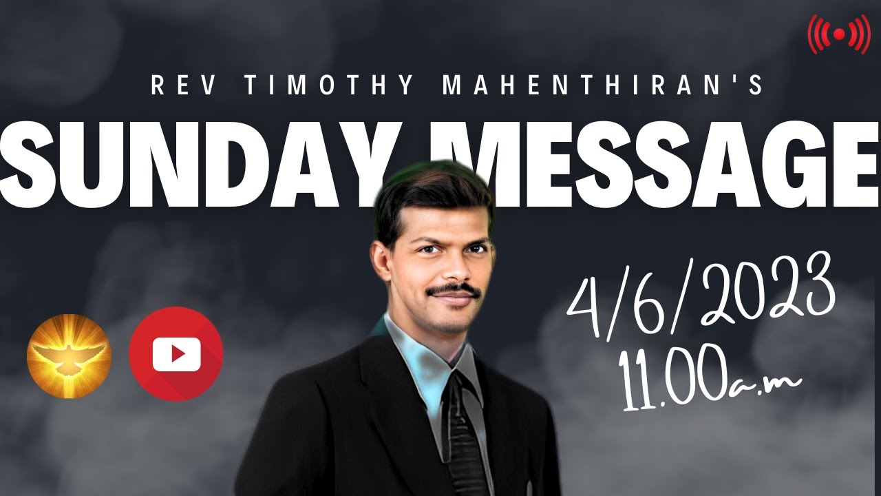 🔴 SUNDAY MESSAGE BY REV TIMOTHY MAHENTHIRAN - YouTube