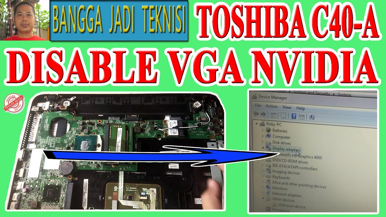Disable VGA Nvidia Laptop Toshiba C40-A / DA0MTCMB8G0 REV:C Eror VGA ...