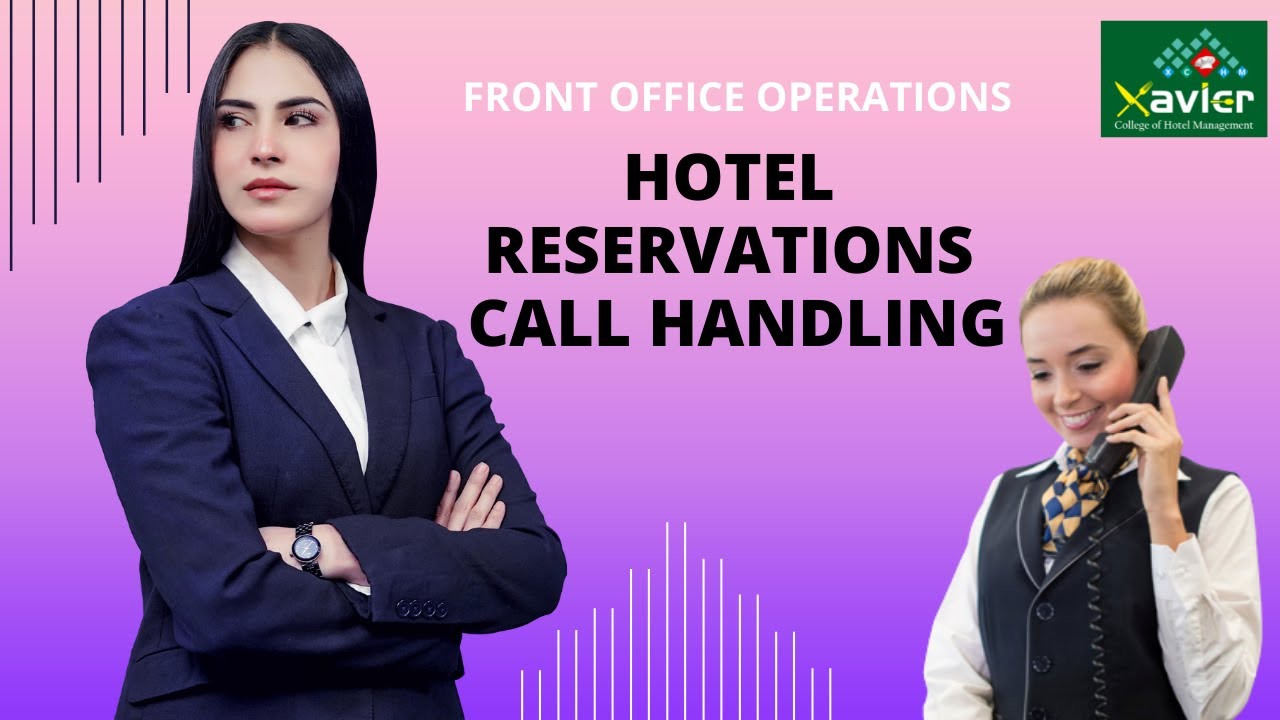 Hotel Reservations Call Handling || Front office Operations || Xavier ...