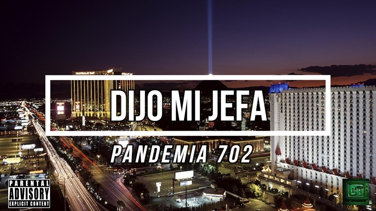 Dijo Mi Jefa Pandemia 702 Letra - YouTube