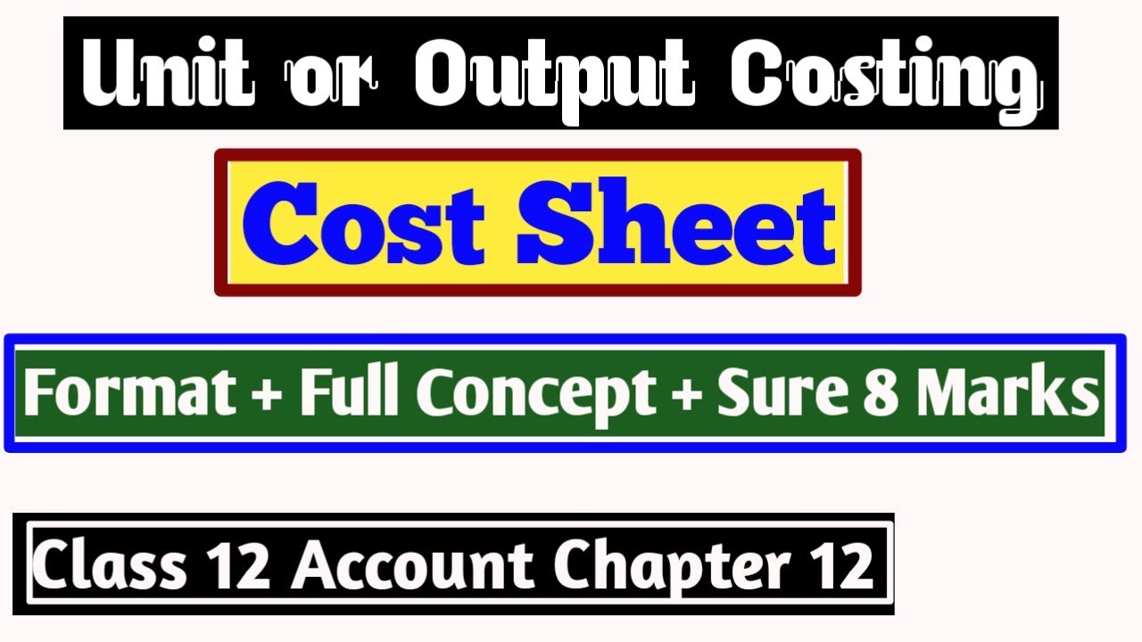Cost Sheet Class 12|| Format || Full Concept || Cost accounting Chapter ...