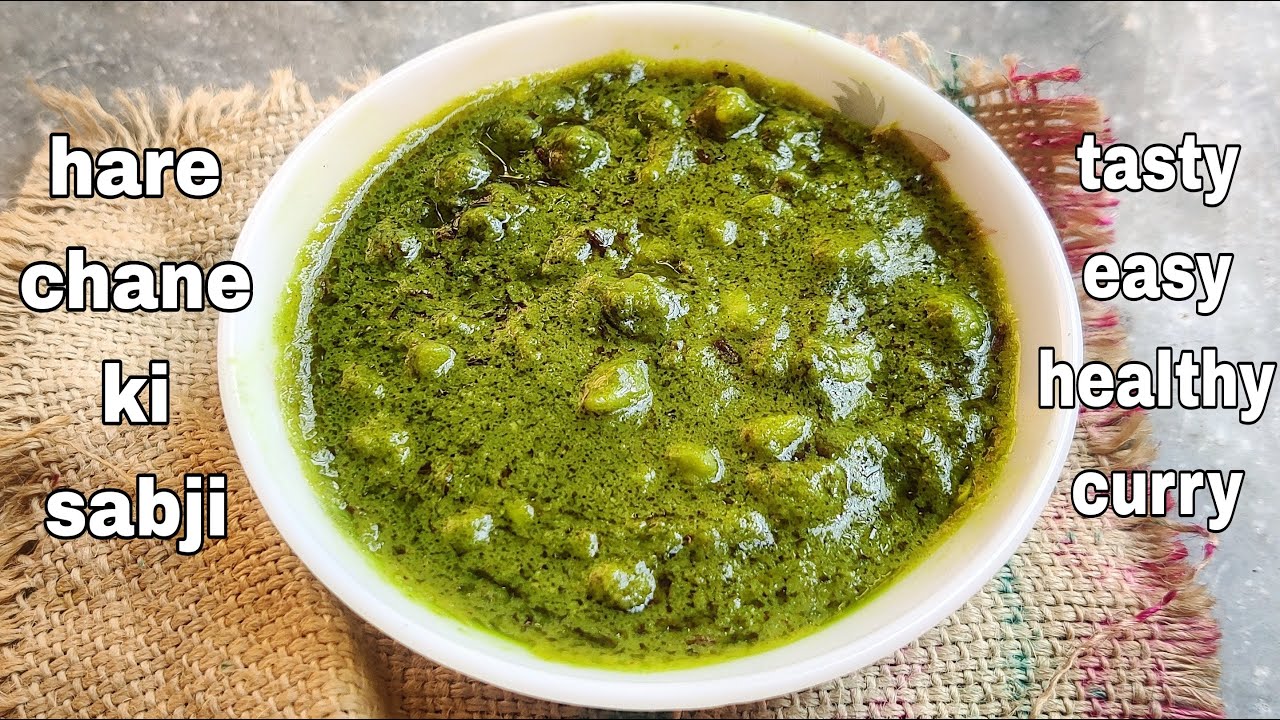 Green Chana Sabji Recipe | Palak Hara Chana ki Sabzi | Taaza Choliya ki ...