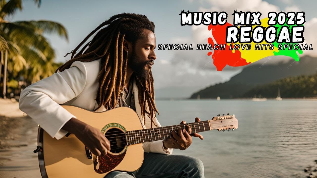 TOP REGGAE MIX MUSIC HITS ⏳ BEST REGGAE MIX ,REGGAE BEACH LOVE VIBES 7 ...