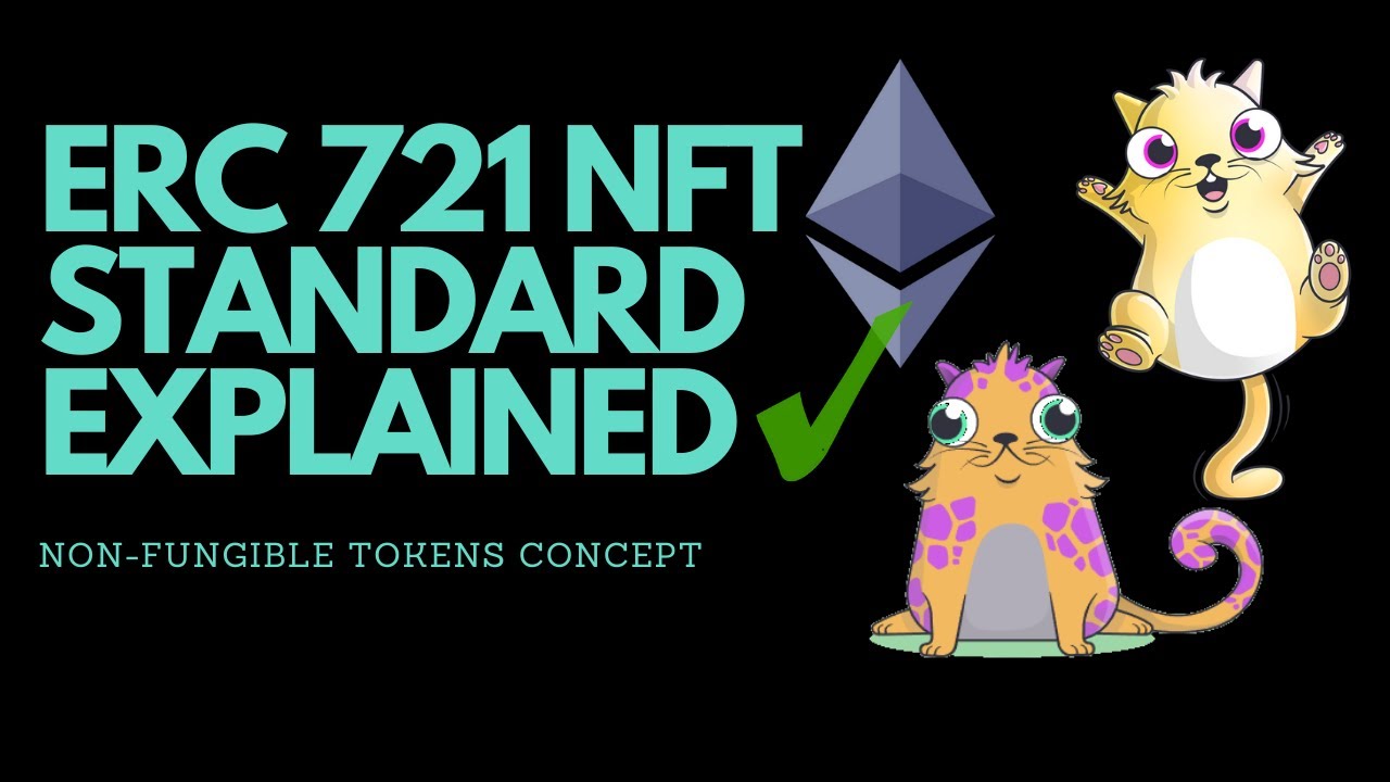 What Is The ERC721 NFT Standard? (ELI5) - YouTube