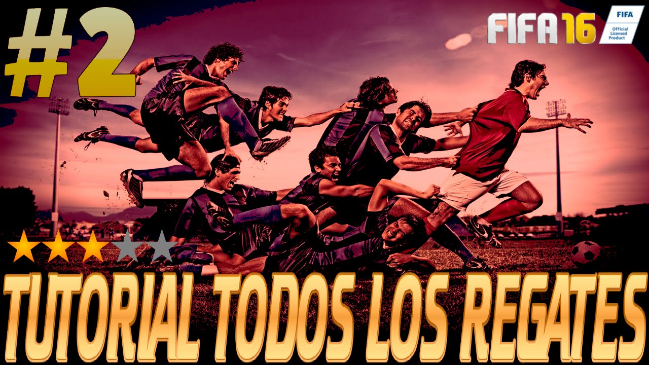 Fifa 16 Tutorial Todos Los Regates Vol 2 Remembber1977 Youtube