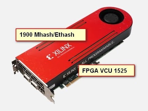 1900 мегахешей с Xilinx FPGA VCU 1525?! Собираем самый дорогой майнинг ...
