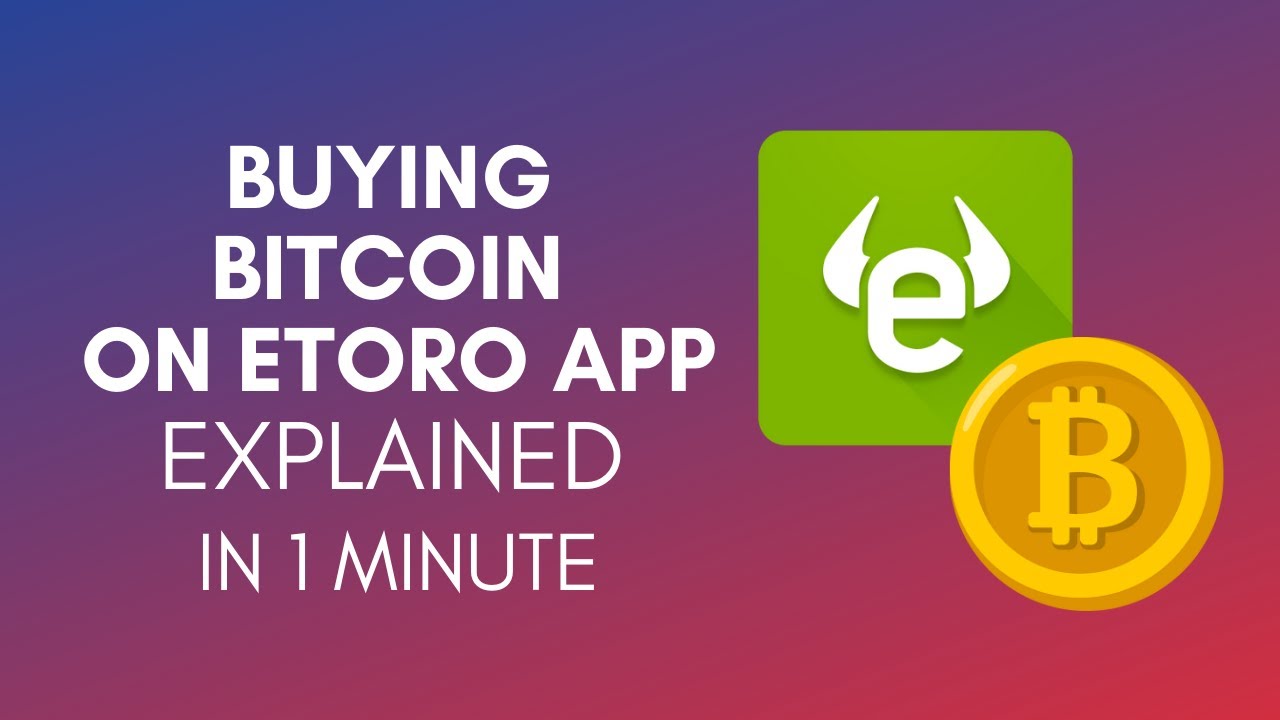 How To Buy Bitcoin On eToro App In 2024? - YouTube