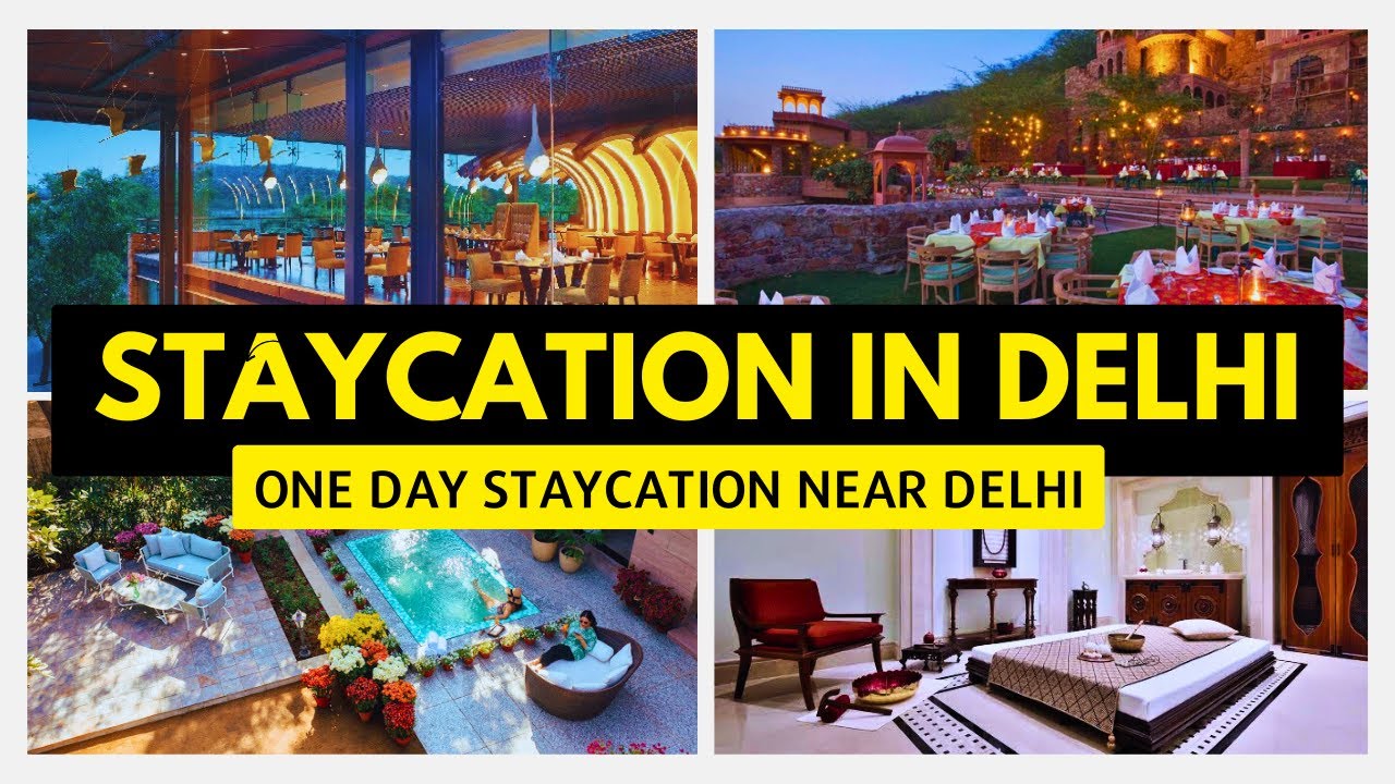Staycation in Delhi | One day Staycation near Delhi | Staycation in ...