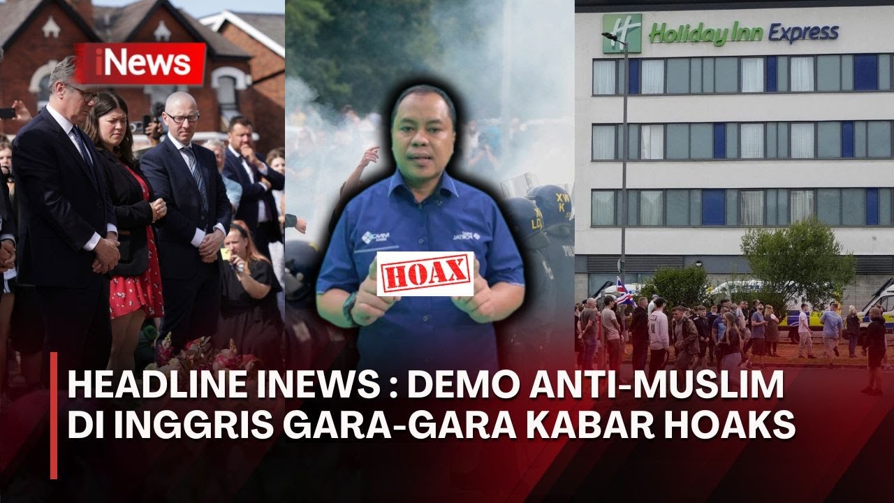 Headline iNews.id - Demo Anti-Muslim di Inggris gara-gara Kabar Hoaks - YouTube