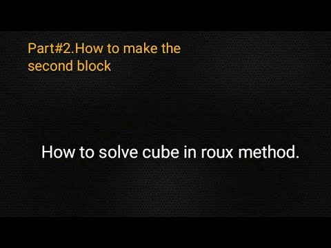 How to solve the cube in roux method.part#2. - YouTube