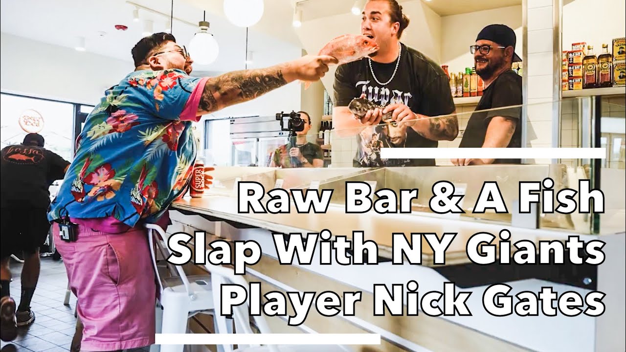 Raw Bar & A Fish Slap With NY Giants Player Nick Gates | Bossa Fish ...