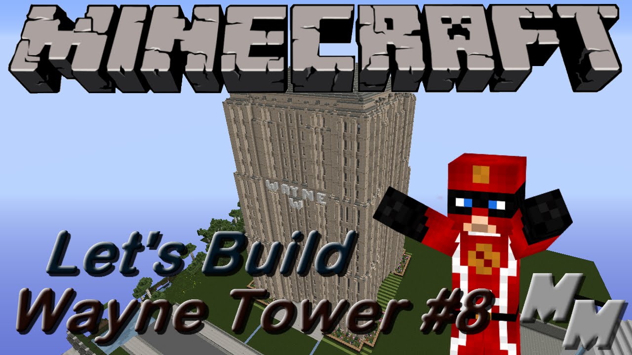 Let's Build | Wayne Tower - Part 8 - YouTube